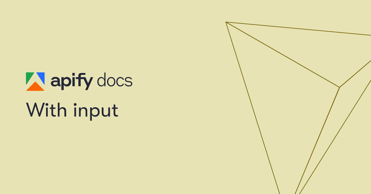 With Input Apify Documentation