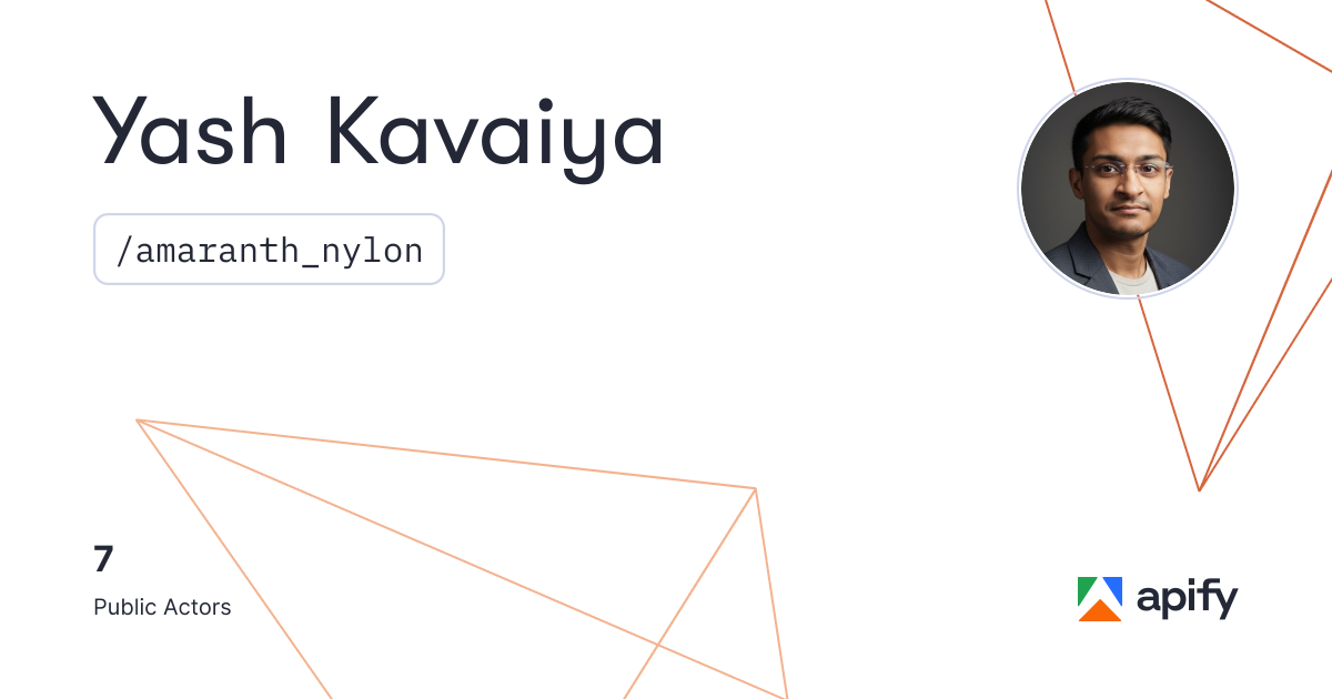 Yash Kavaiya (amaranth_nylon) · Apify