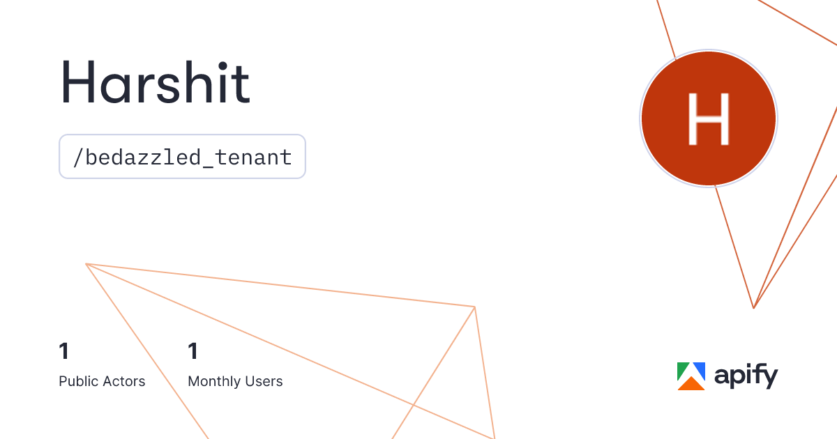 Harshit (bedazzled_tenant) · Apify