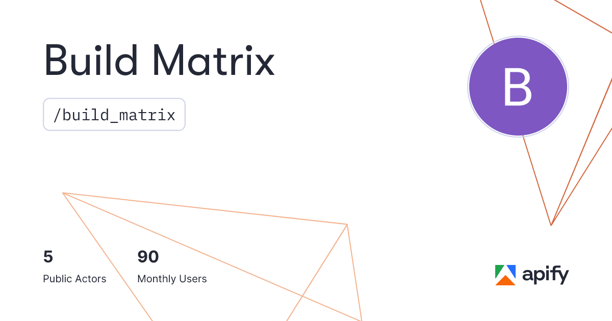 Build Matrix (build_matrix) · Apify