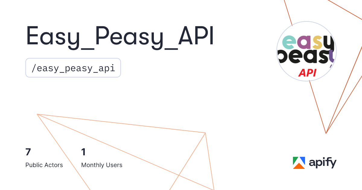 Easy_Peasy_API (easy_peasy_api) · Apify