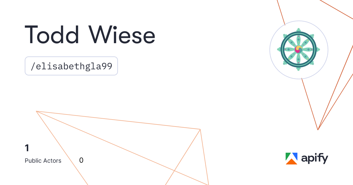 Todd Wiese (elisabethgla99) · Apify