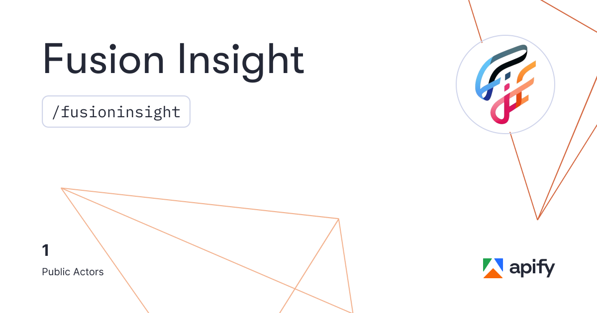 Fusion Insight (fusioninsight) · Apify