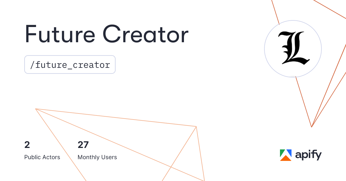 Future Creator (future_creator) · Apify