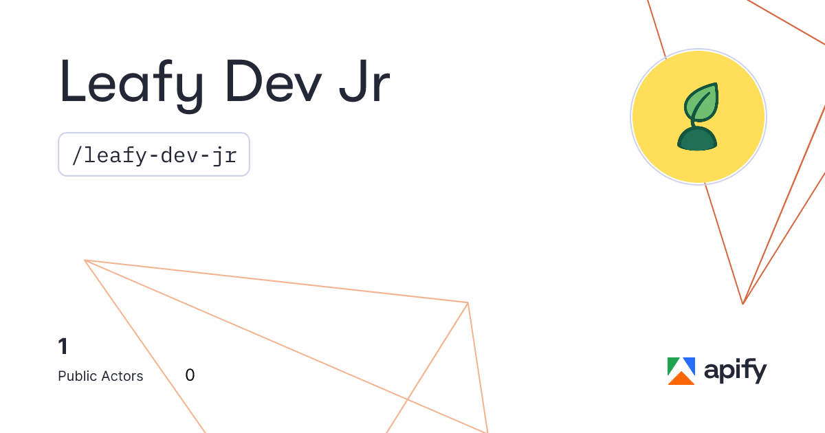 Leafy Dev Jr (leafy-dev-jr) · Apify