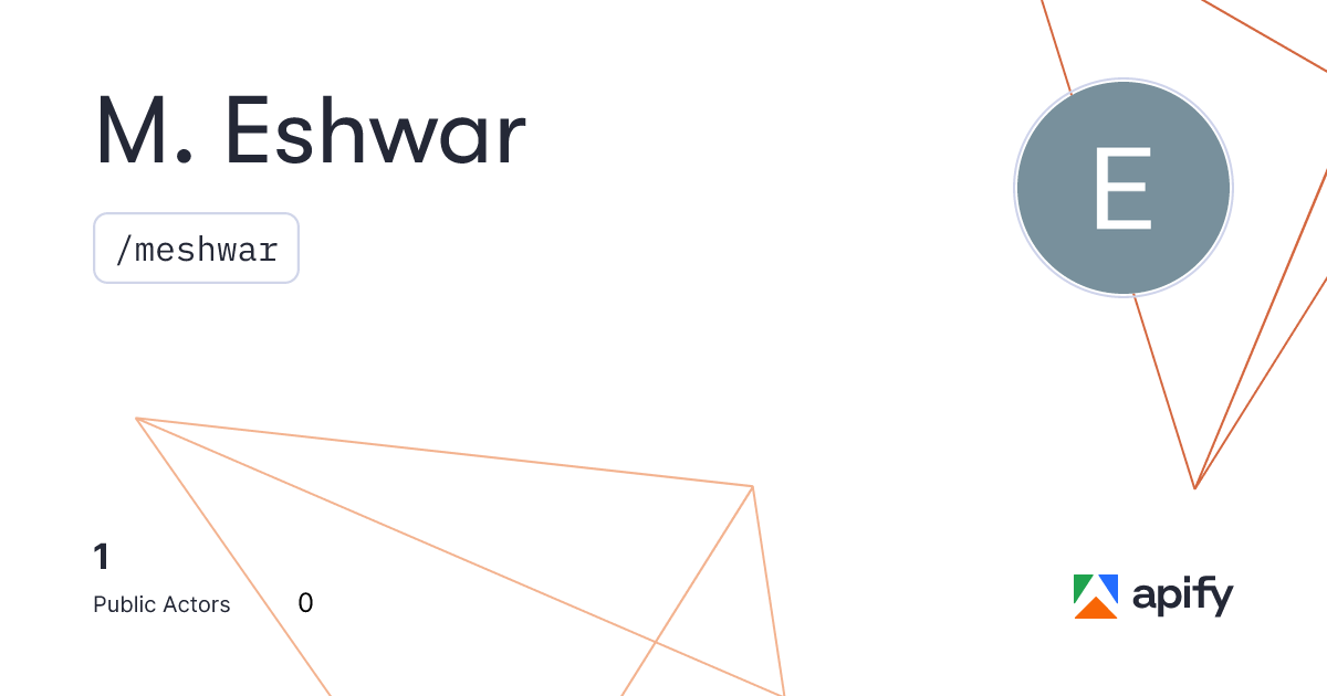 M. Eshwar (meshwar) · Apify