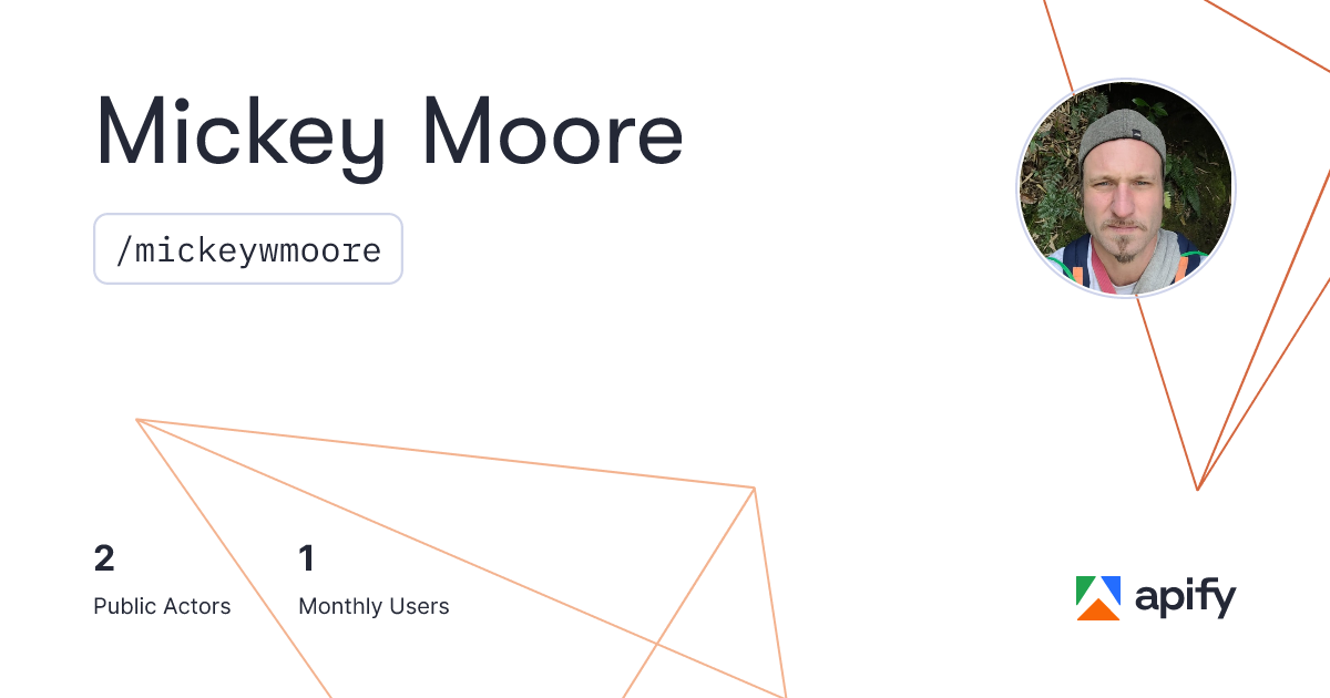 Mickey Moore (mickeywmoore) · Apify