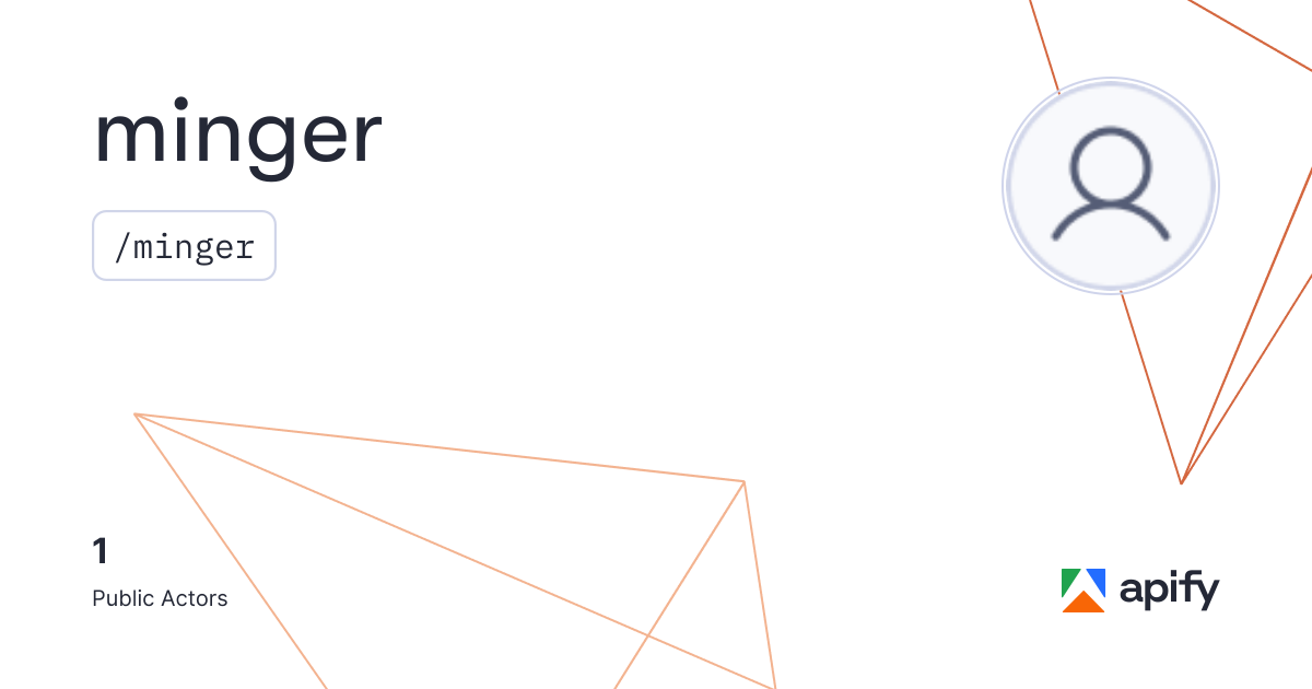 minger (minger) · Apify