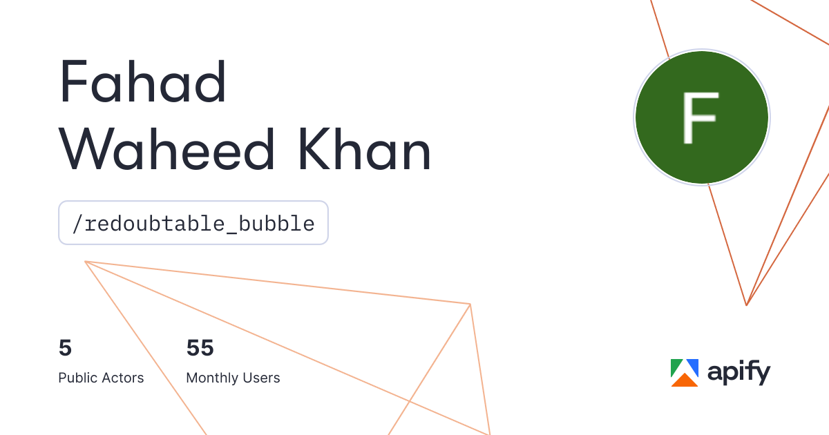 Fahad Waheed Khan (redoubtable_bubble) · Apify