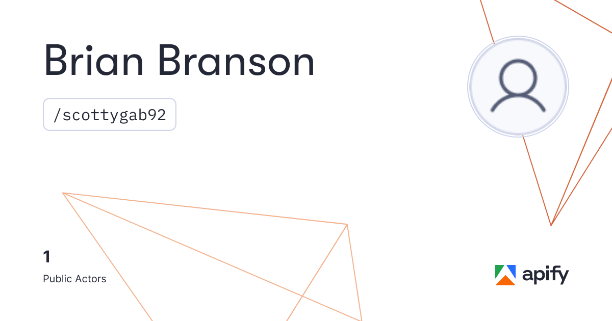 Brian Branson (scottygab92) · Apify
