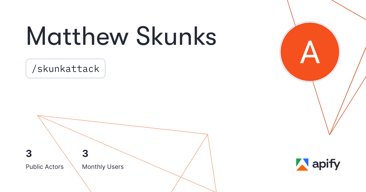 Matthew Skunks (skunkattack) · Apify