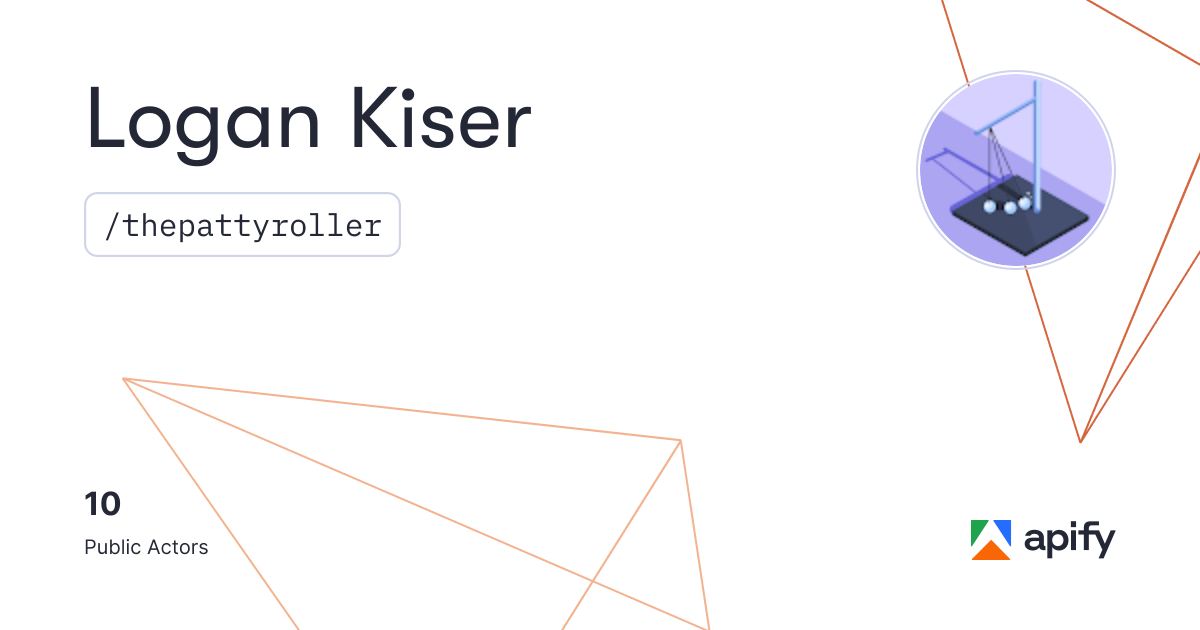 Logan Kiser (thepattyroller) · Apify