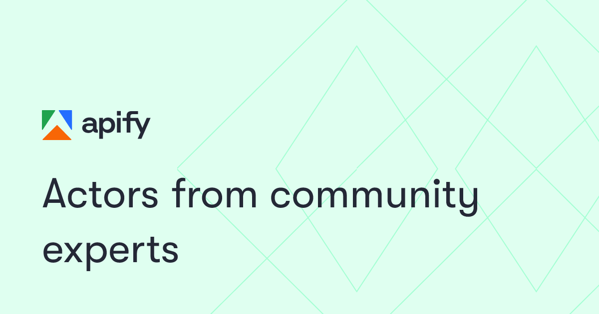 Actors from community experts · Apify