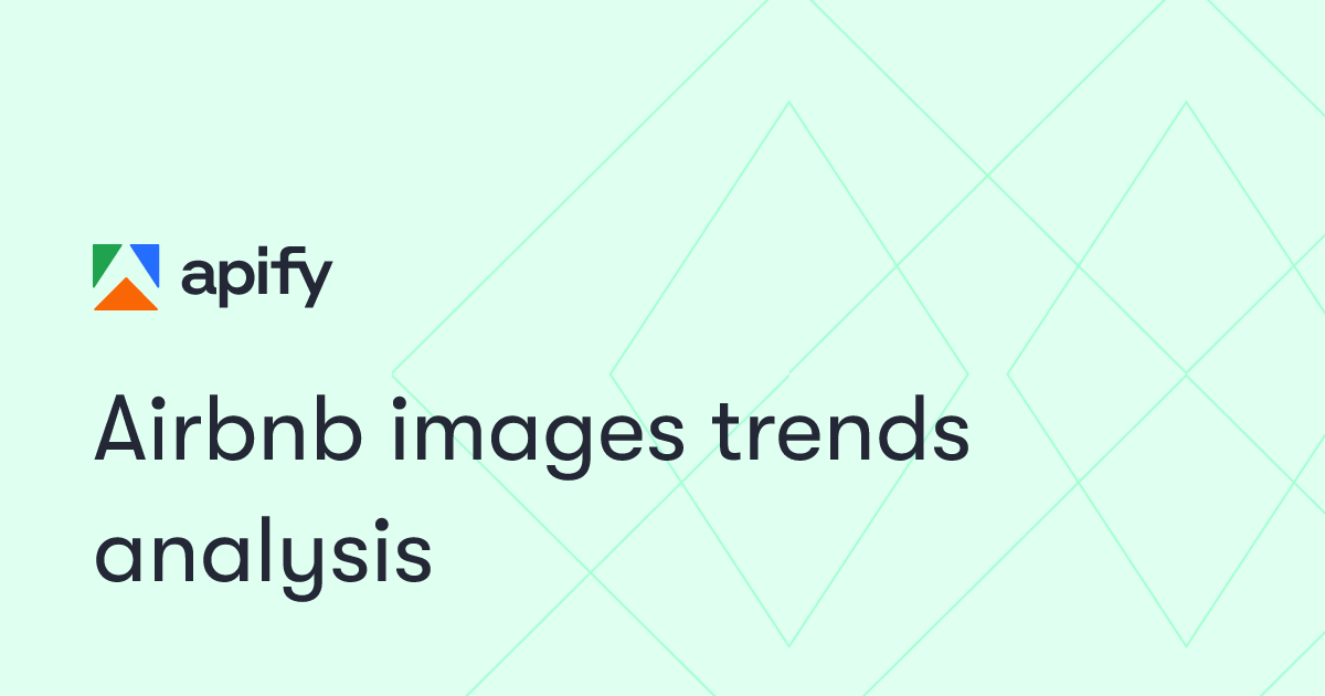 Airbnb images trends analysis · Apify