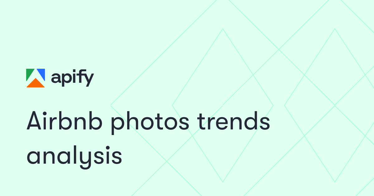 Airbnb photos trends analysis · Apify