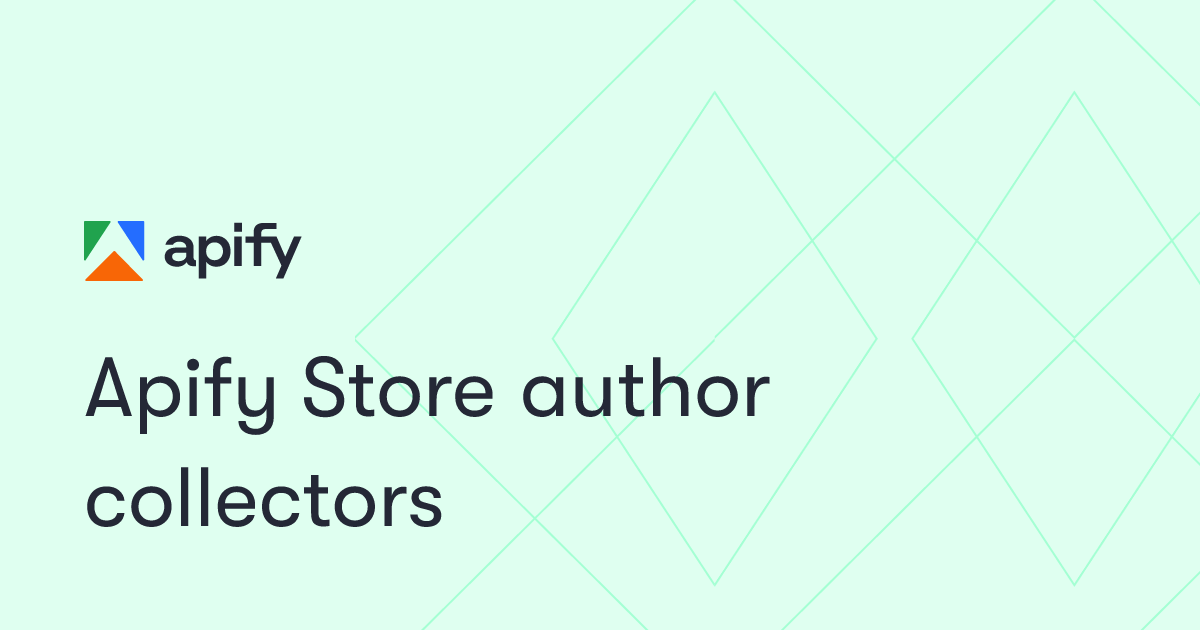 Apify Store author collectors · Apify
