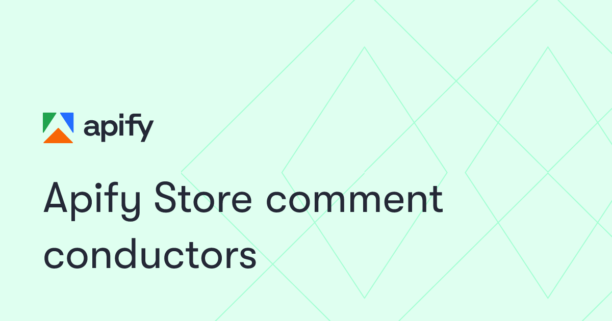 Apify Store comment conductors · Apify