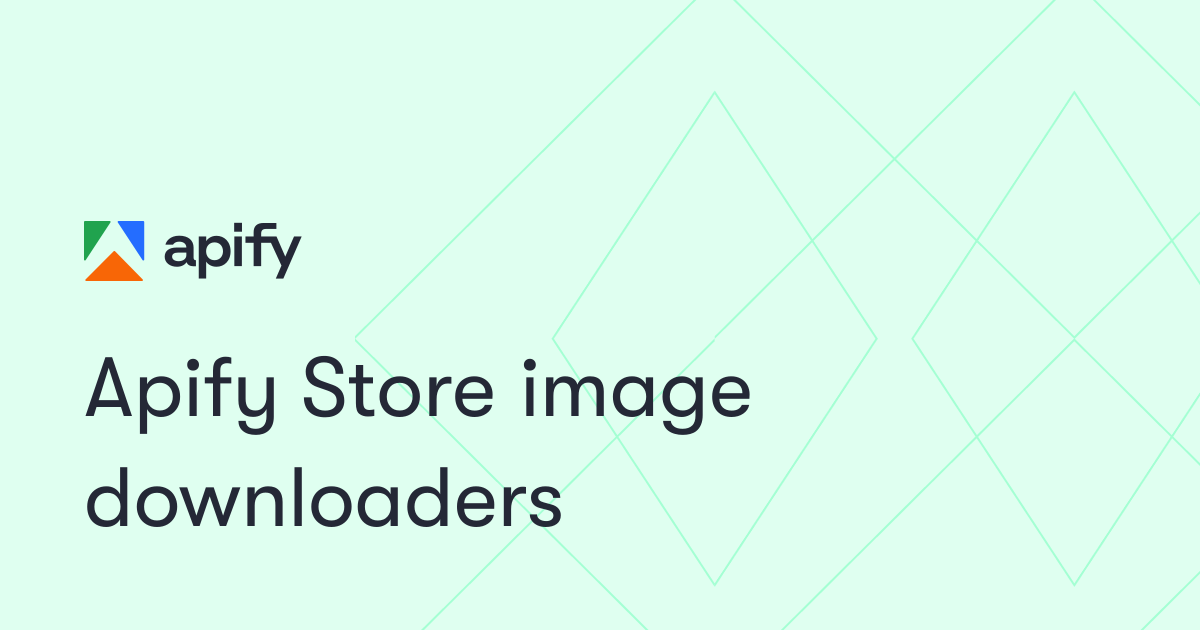 Apify Store image downloaders · Apify