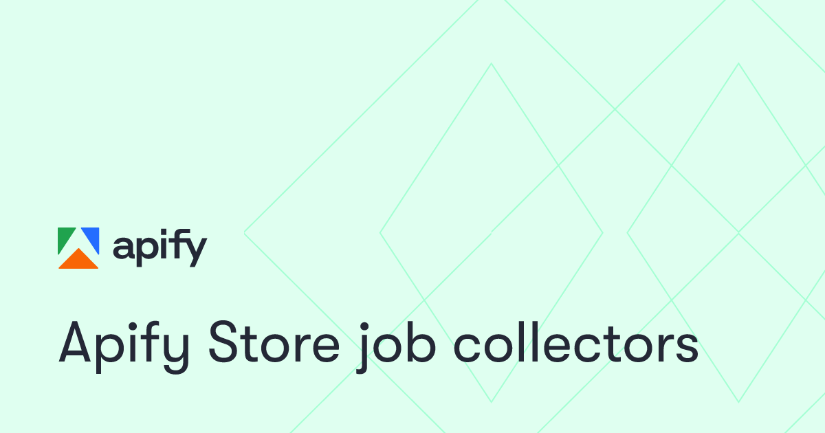 Apify Store job collectors · Apify