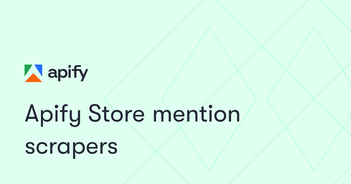 Apify Store mention scrapers · Apify