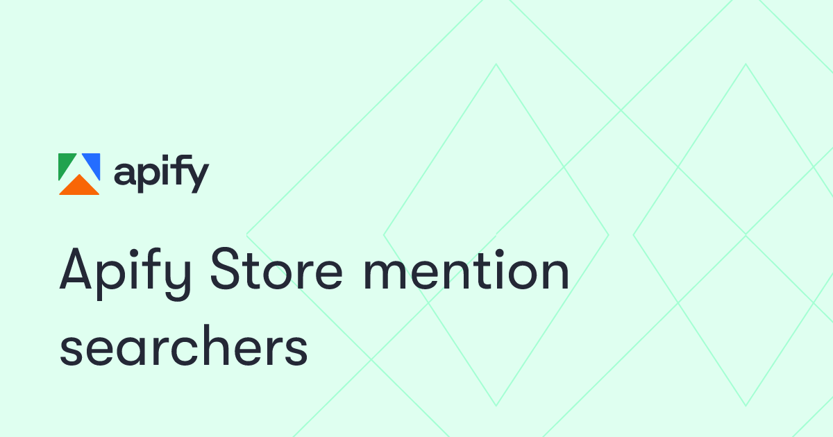 Apify Store mention searchers · Apify