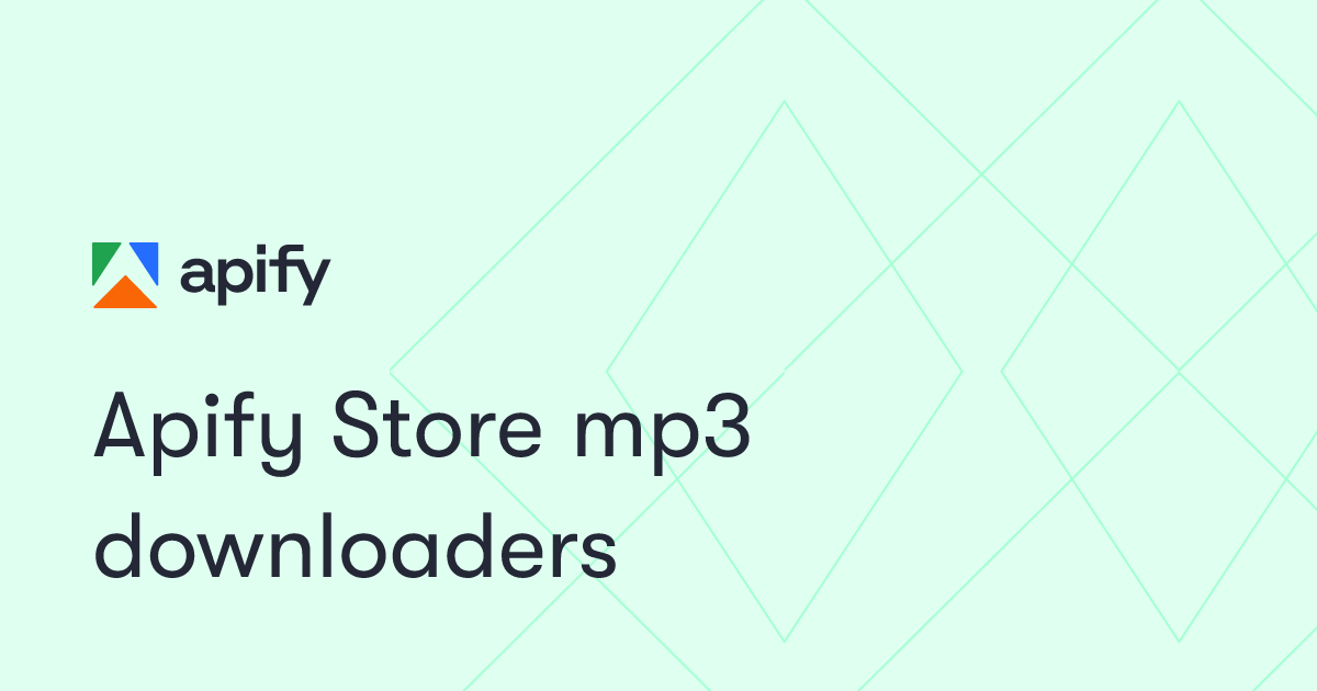 Apify Store mp3 downloaders · Apify