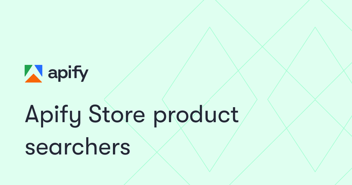 Apify Store product searchers · Apify