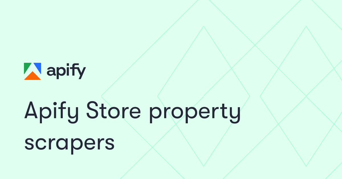 Apify Store property scrapers · Apify