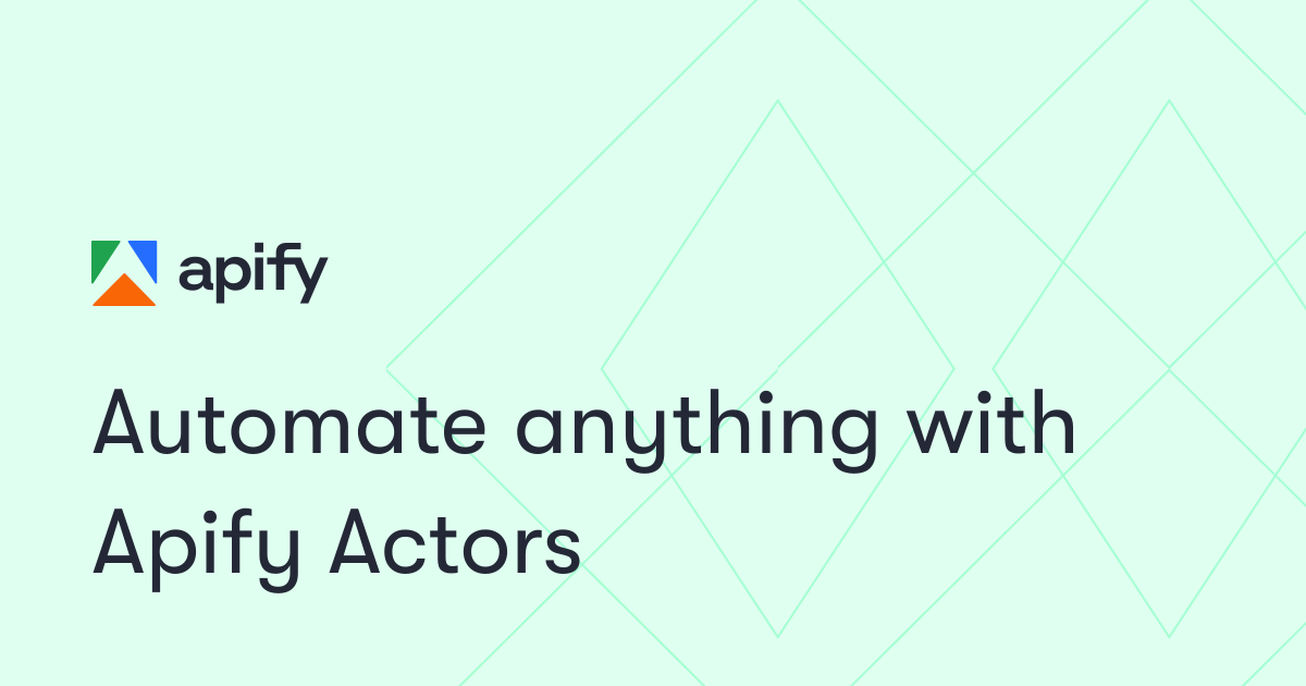 Automate Anything With Apify Actors Apify