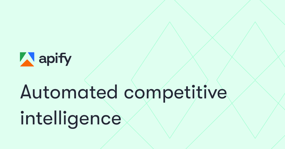 Automated competitive intelligence · Apify