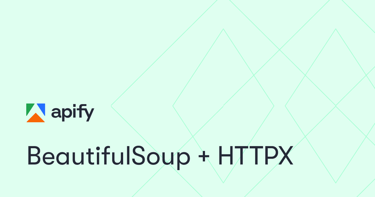 BeautifulSoup + HTTPX · Template · Apify