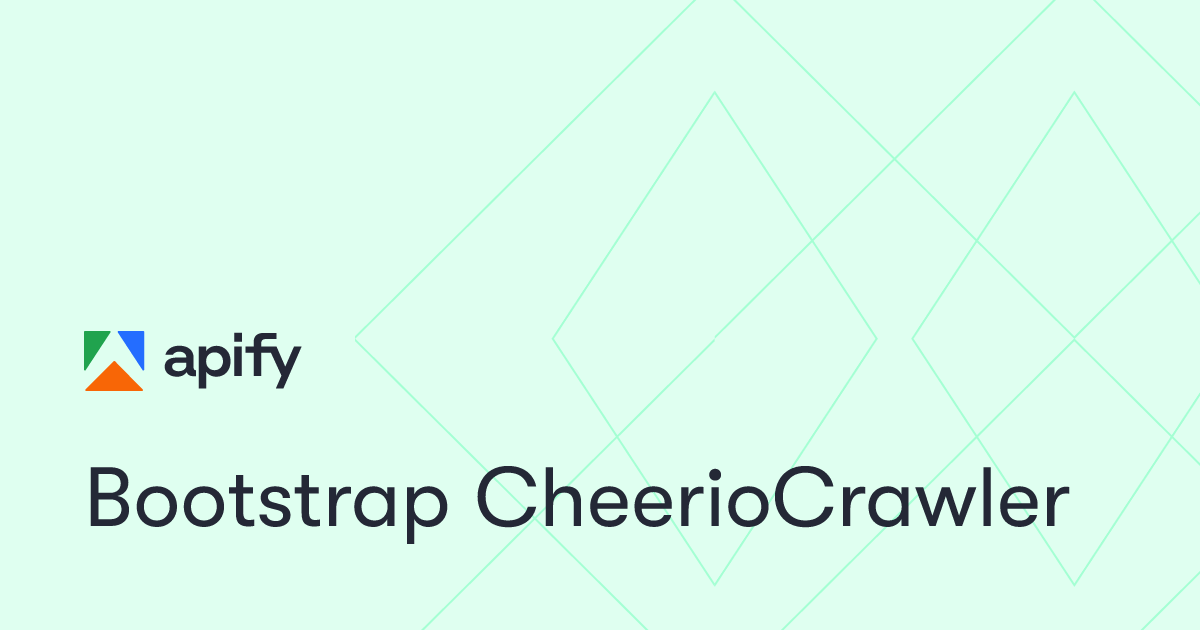 Bootstrap CheerioCrawler · Template · Apify