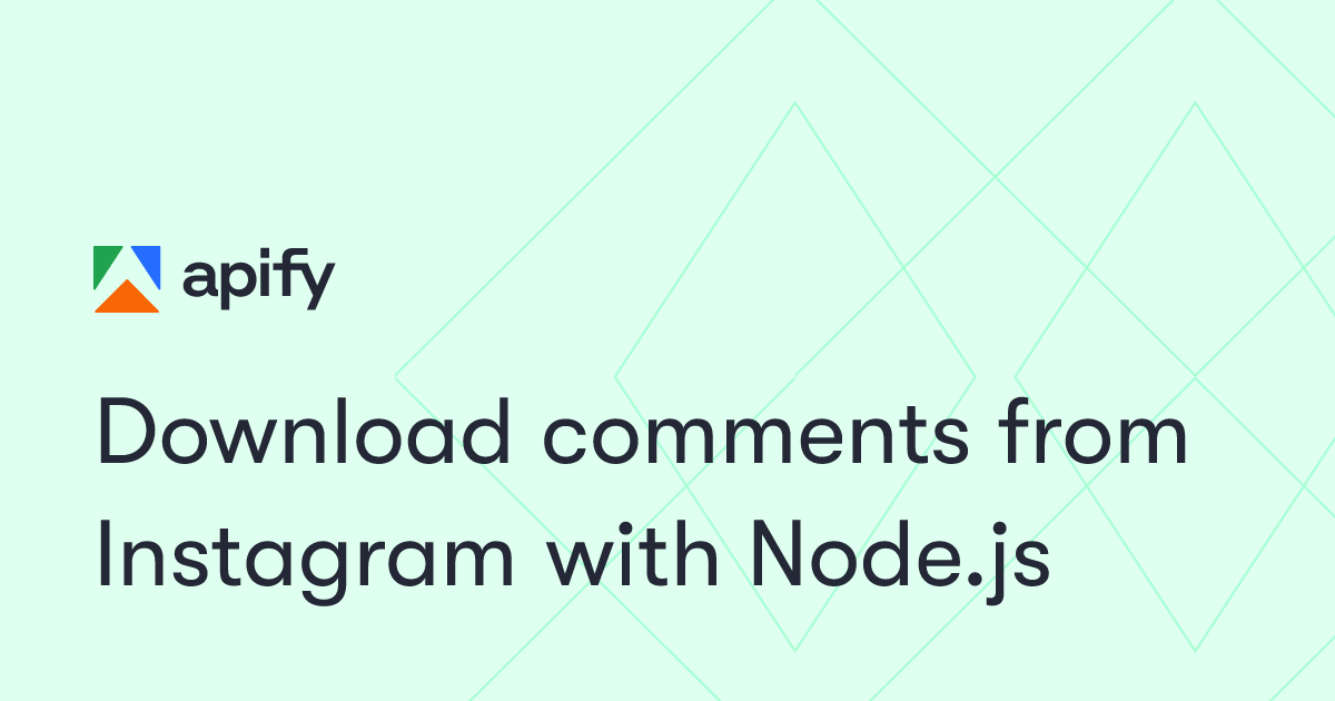 Download comments from Instagram with Node.js · Apify
