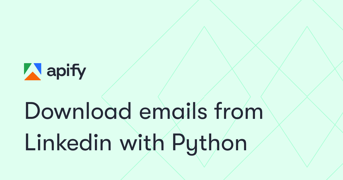 Download emails from Linkedin with Python · Apify