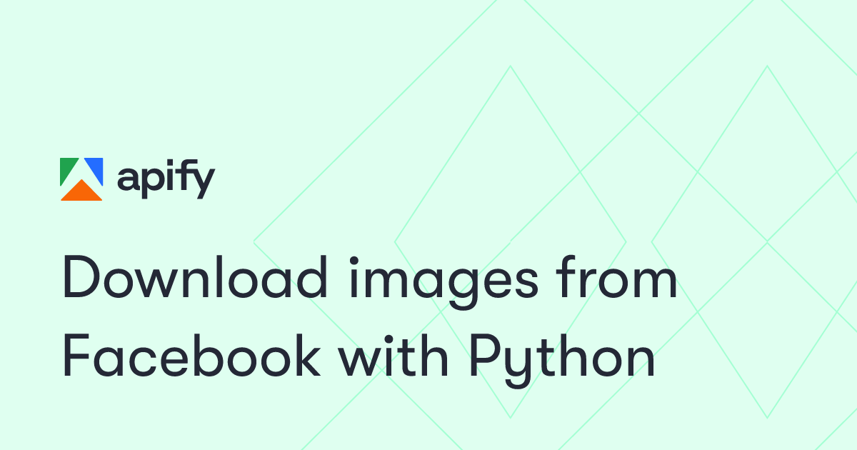 Download images from Facebook with Python · Apify