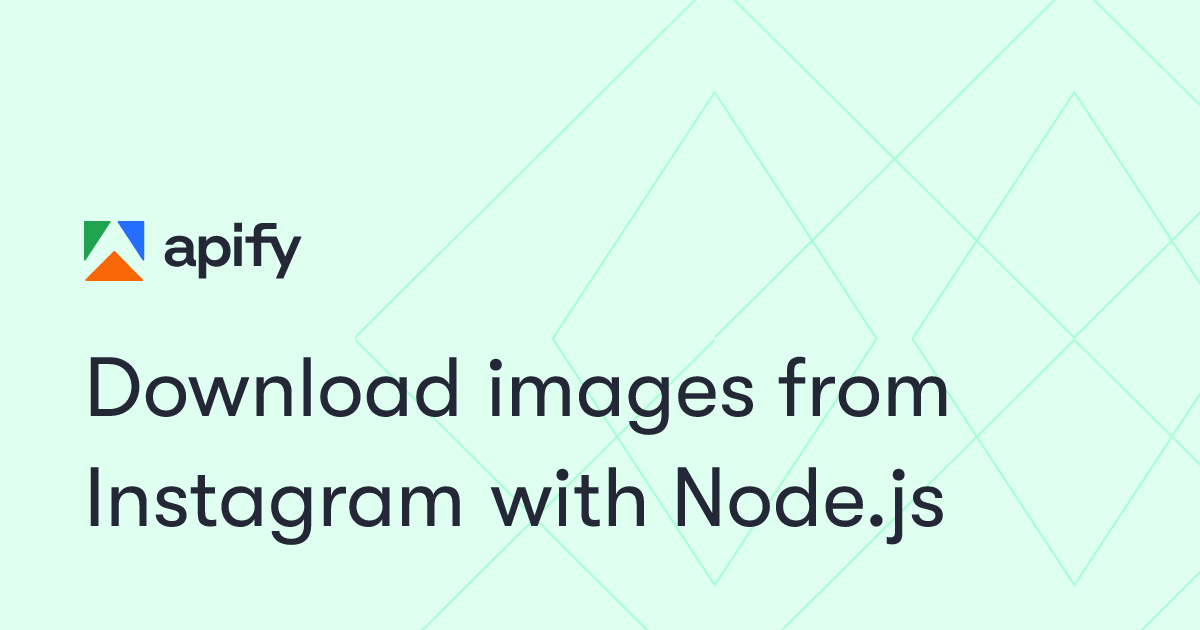 Download images from Instagram with Node.js · Apify