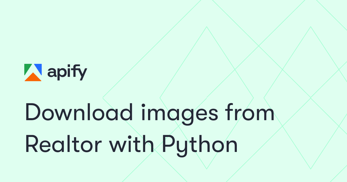 Download images from Realtor with Python · Apify