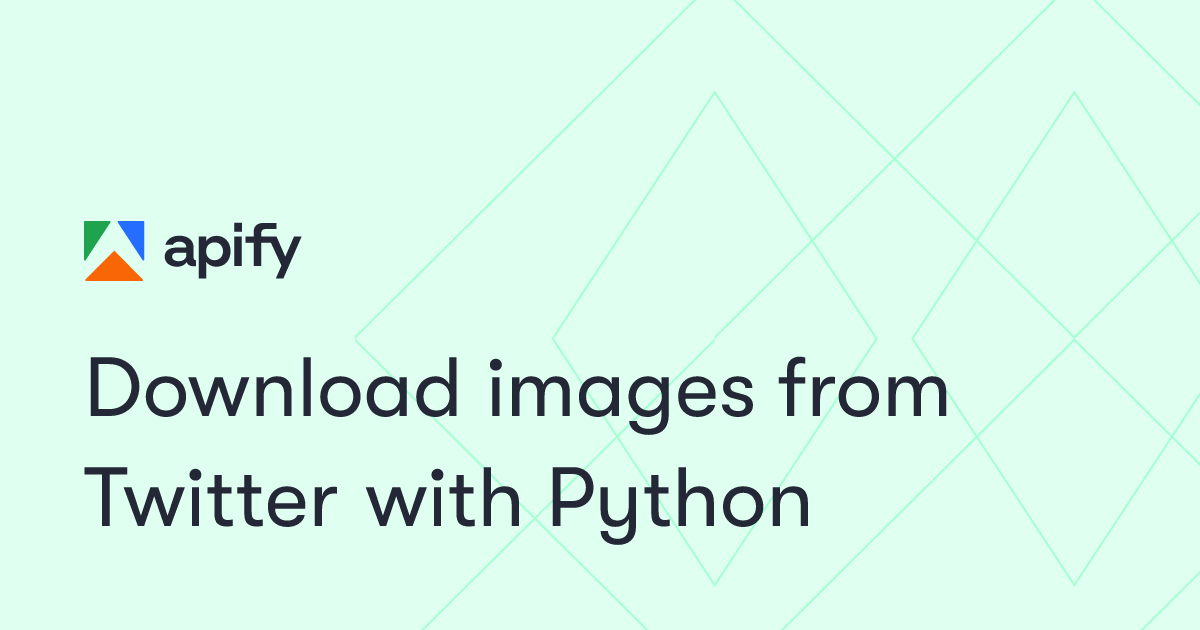 Download images from Twitter with Python · Apify