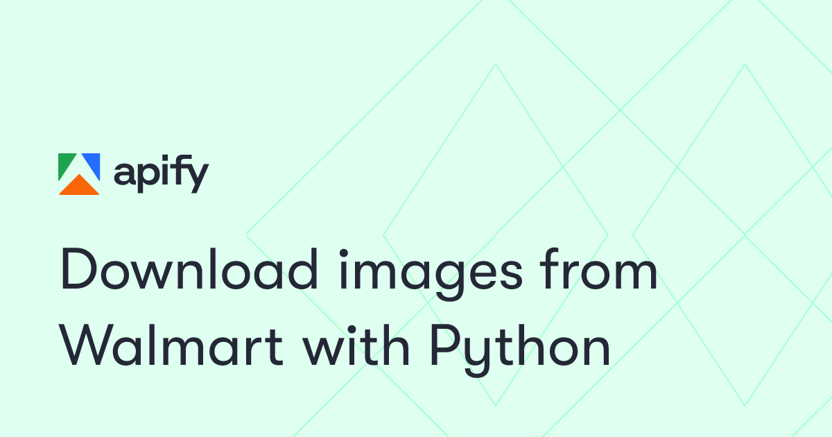 Download images from Walmart with Python · Apify