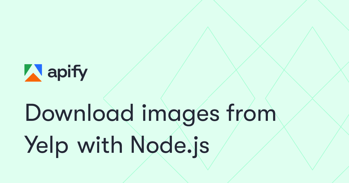 Download images from Yelp with Node.js · Apify