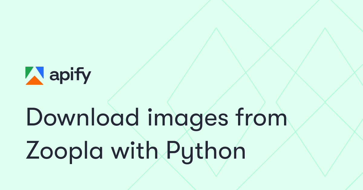 Download images from Zoopla with Python · Apify
