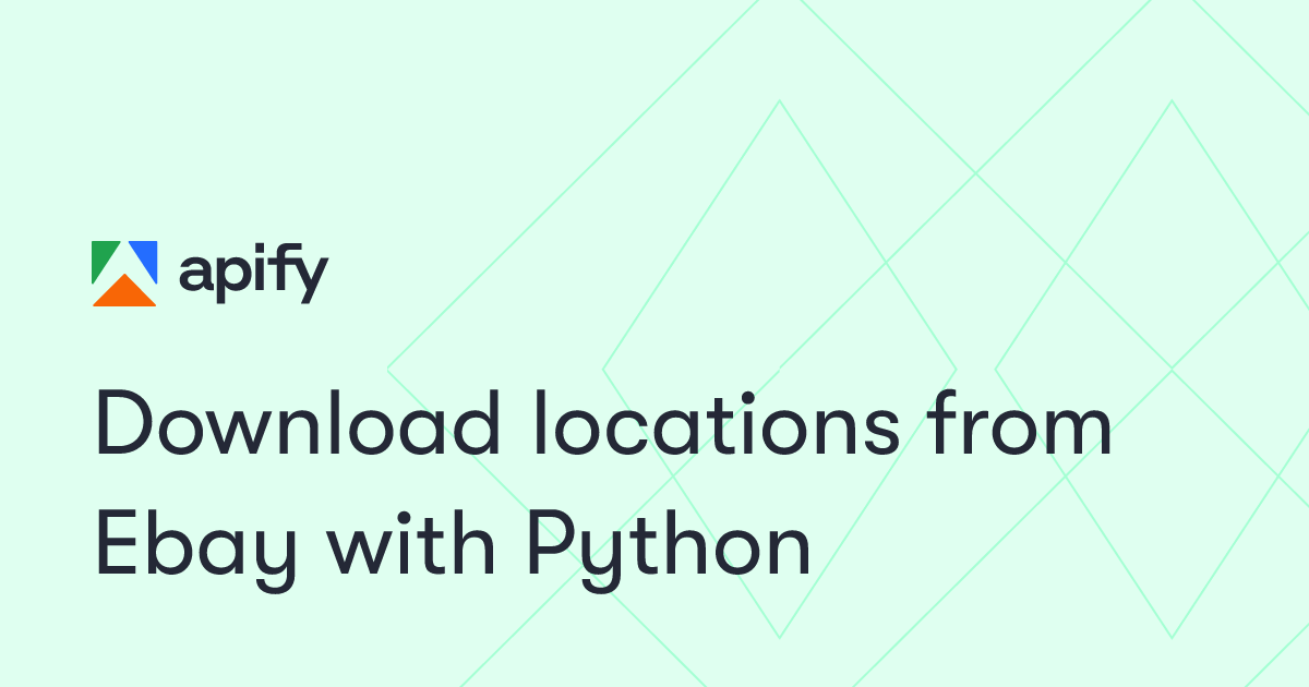 Download locations from Ebay with Python · Apify