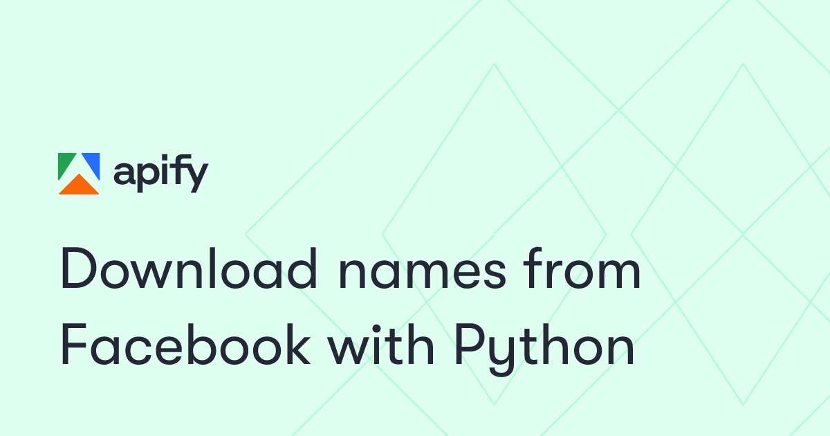 Download names from Facebook with Python · Apify