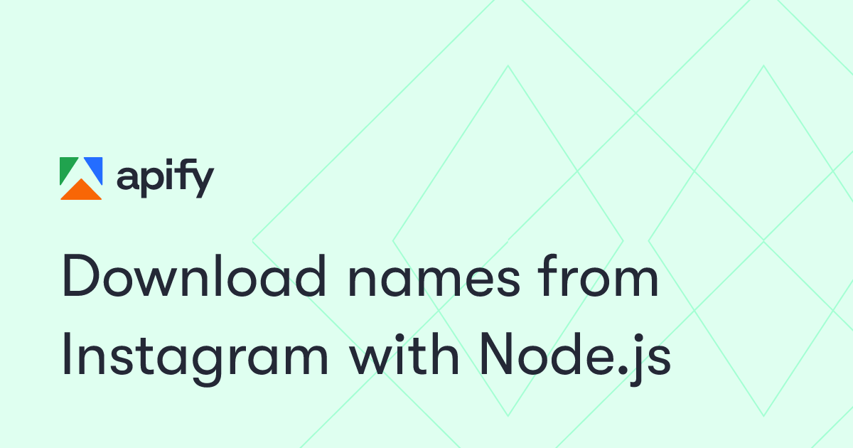 Download names from Instagram with Node.js · Apify