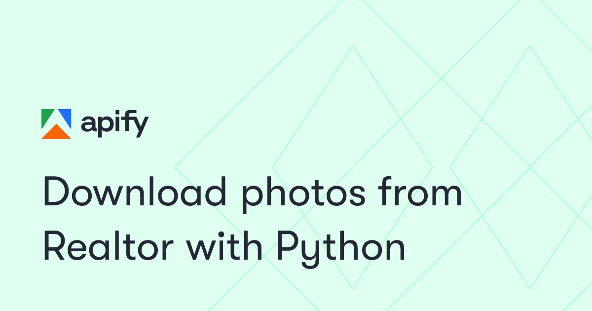 Download photos from Realtor with Python · Apify