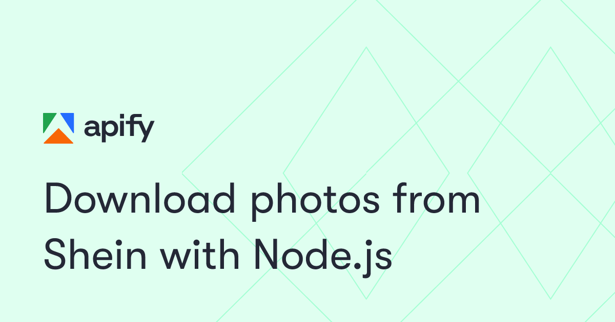 Download photos from Shein with Node.js · Apify