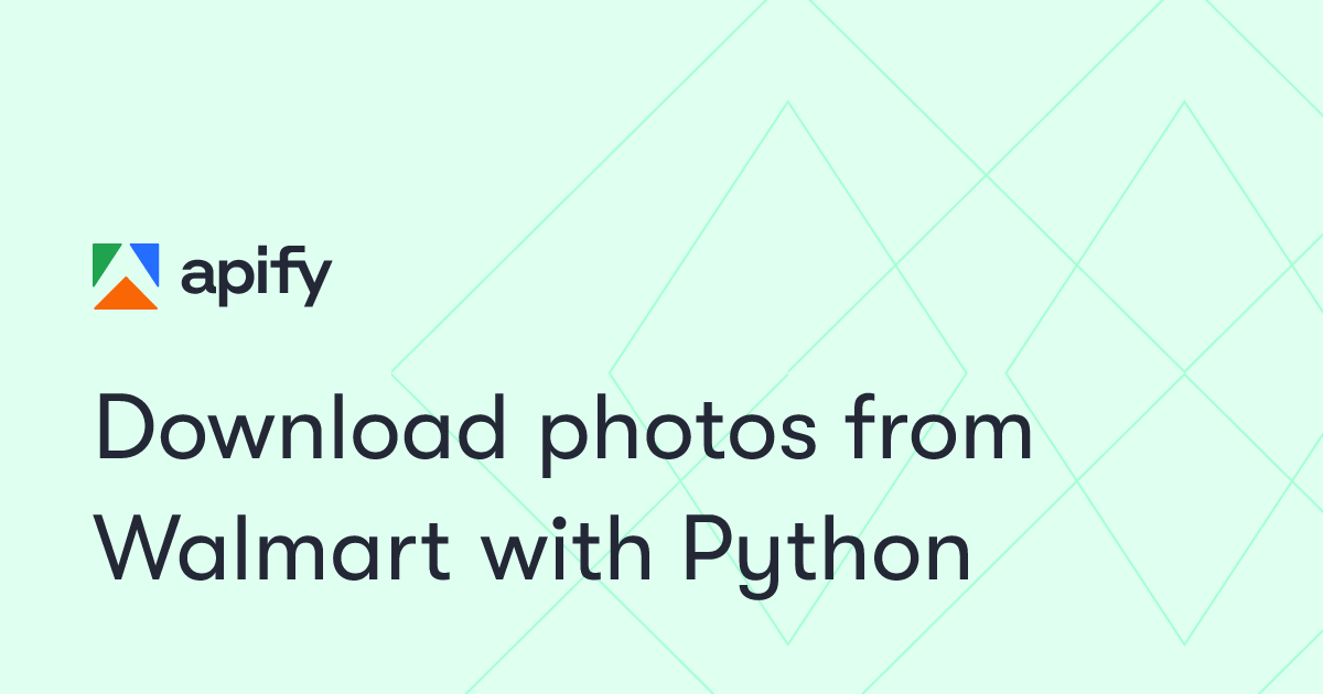 Download photos from Walmart with Python · Apify