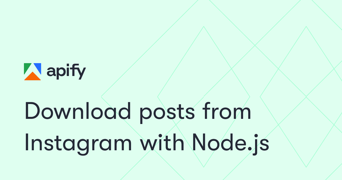 Download posts from Instagram with Node.js · Apify