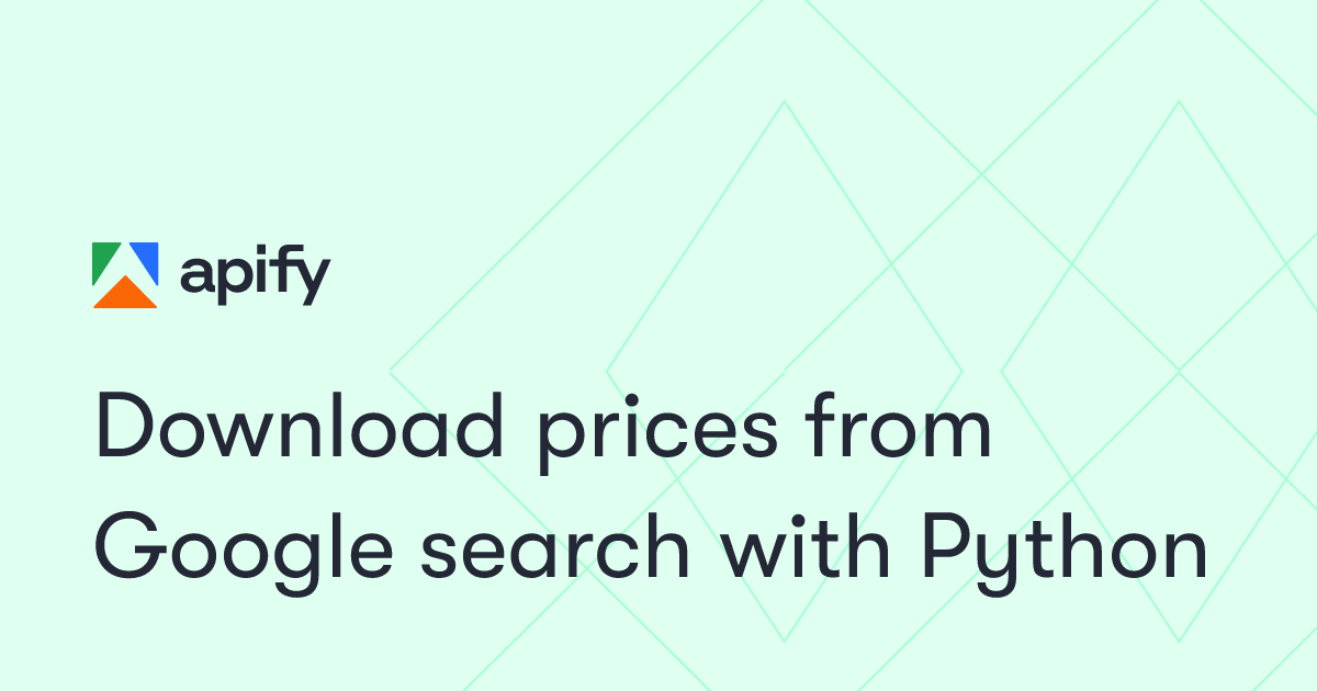 Download prices from Google search with Python · Apify