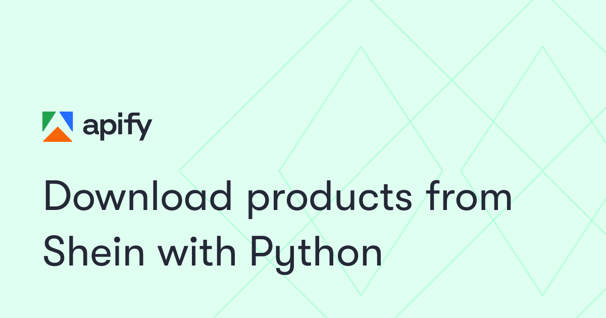 Download products from Shein with Python · Apify